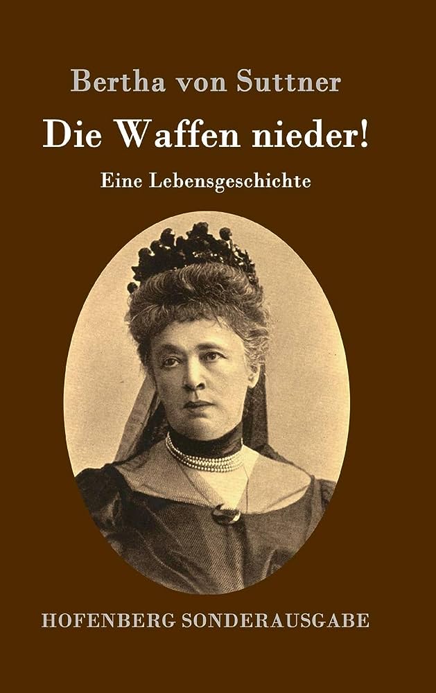 Classics of Pacifism – Bertha von Suttner’s “Lay Down Your Arms ...